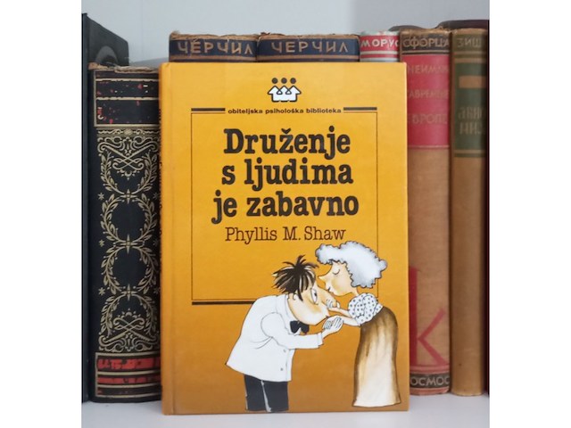 DRUŽENJE S LJUDIMA JE ZABAVNO Phyllis Shaw