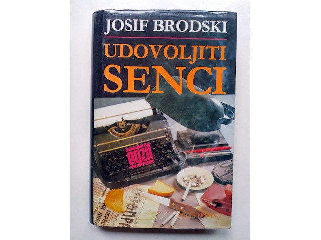 Josif Brodski, UDOVOLJITI SENCI