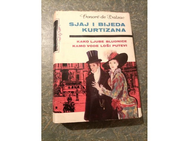 Honore de Balzac - Sjaj i bijeda kurtizana