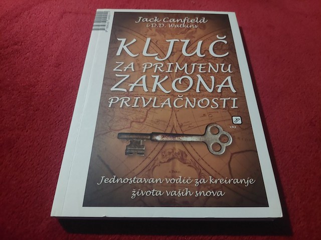 Ključ za primjenu zakona privlačnosti Jack Canfield TOP