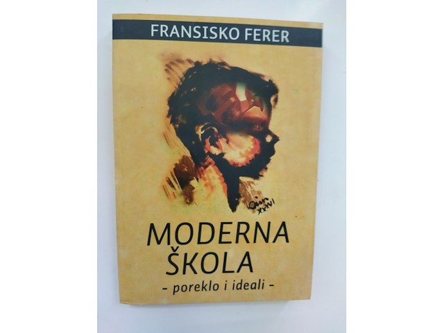 Moderna škola-poreklo i ideali, Fransisko Ferer