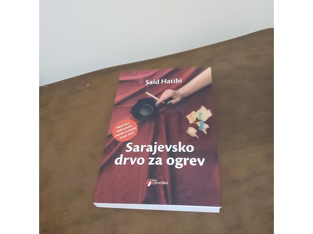 Said Hatibi - Sarajevsko drvo za ogrev (KAO NOVA)