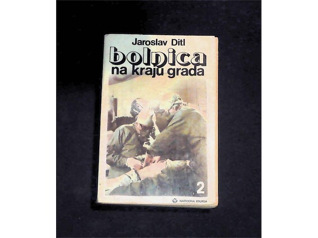 Jaroslav Ditl ➡️ Bolnica na kraju grada II ➡️ 1984