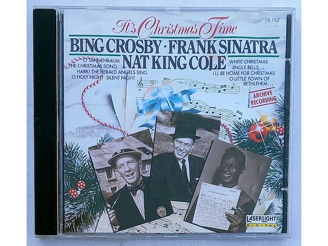 Bing Crosby, Sinatra, King Cole – It`s Christmas Time