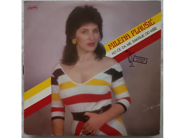 MILENA PLAVSIC - Ko ce da me sakrije od kise