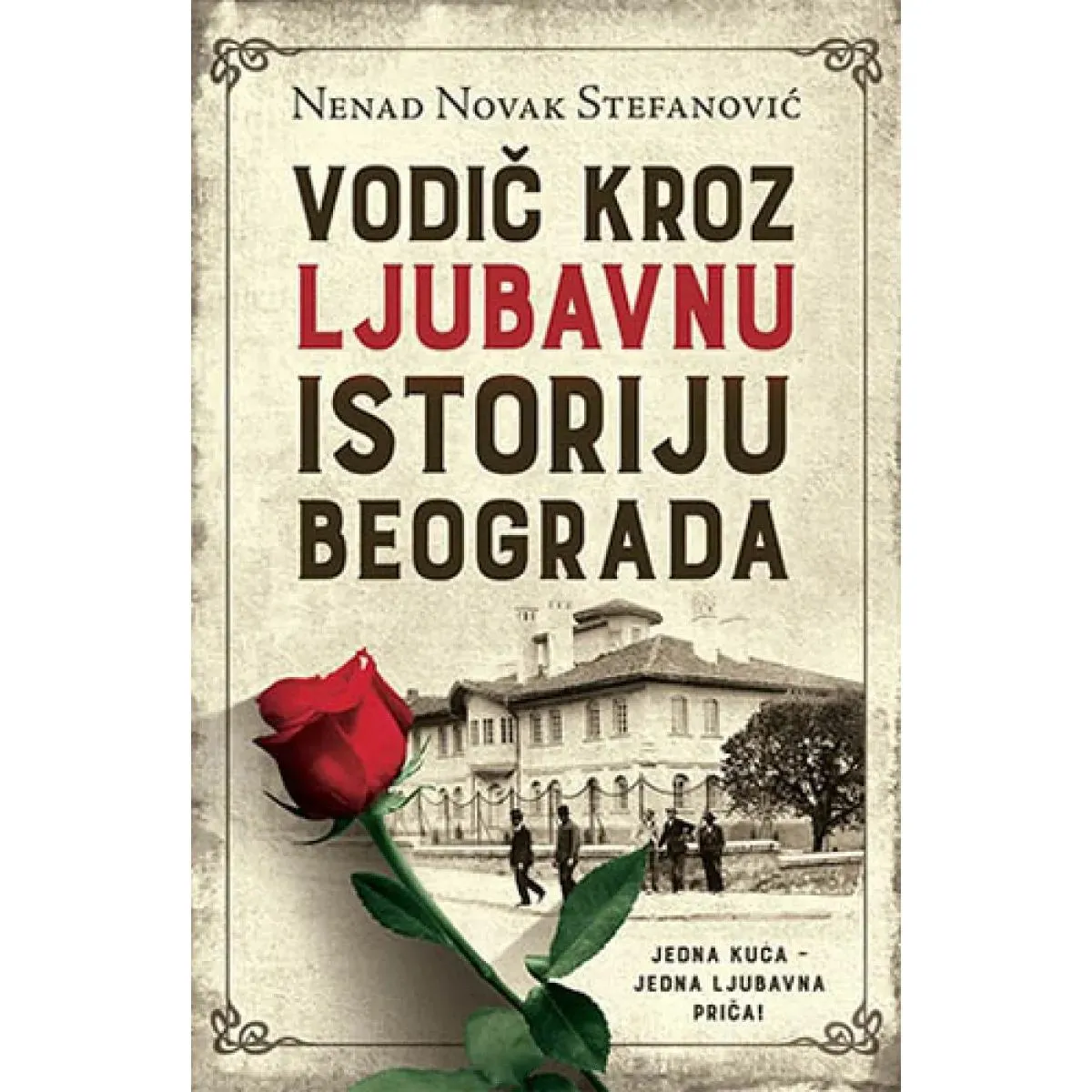 VODIČ KROZ LJUBAVNU ISTORIJU BEOGRADA