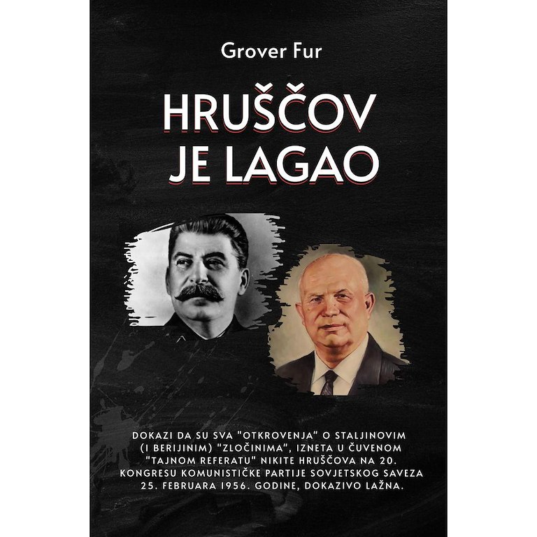 HRUŠČOV JE LAGAO