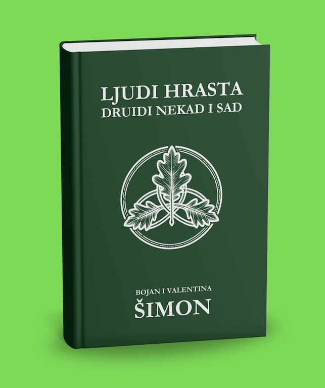 LJUDI HRASTA – DRUIDI NEKAD I SAD