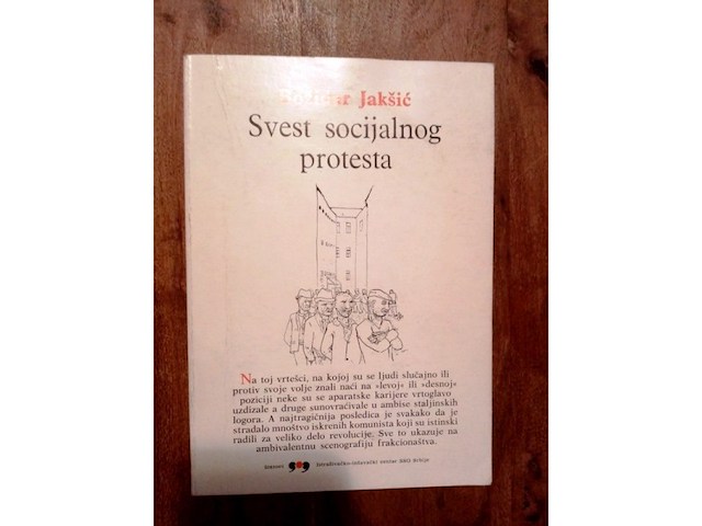 Svest socijalnog protesta - Bozidar Jaksic