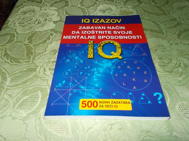 IQ izazov - Zabavan način da izoštrite svoje mentalne