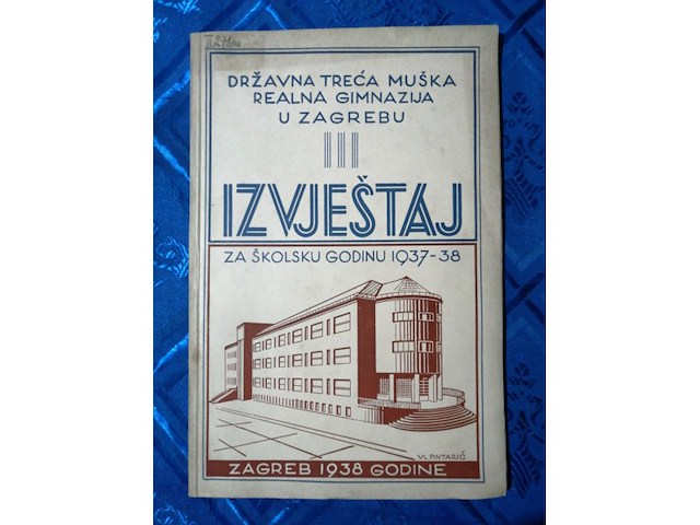 IZVEŠTAJ ZA ŠKOLSKU GODINU 1937 - 38