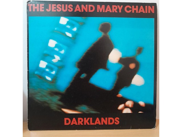 The Jesus And Mary Chain ‎– Darklands