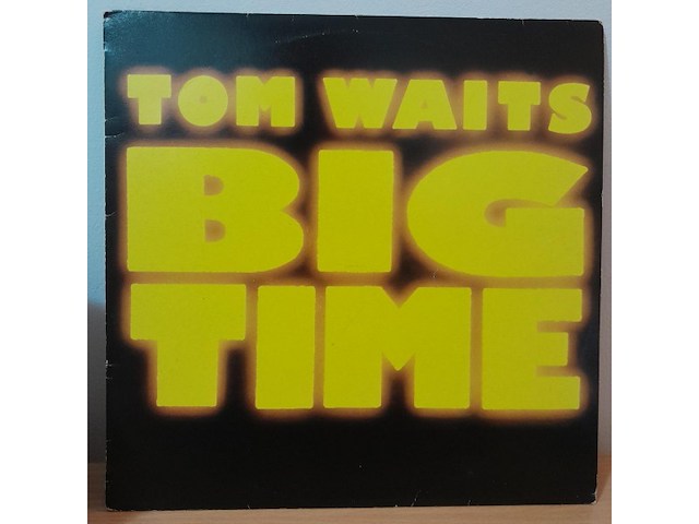 Tom Waits ‎– Big Time