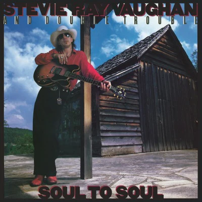 VAUGHAN, STEVIE RAY – SOUL TO SOUL