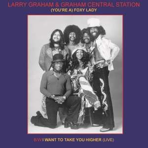 GRAHAM, LARRY AND GRAH… – (YOU’RE A)FOXY LADY