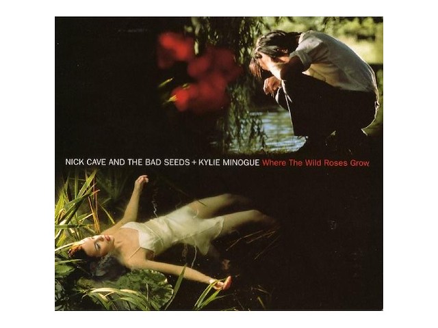 Nick Cave And The Bad Seeds + Kylie Minogue – Where The