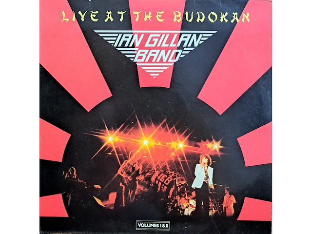 Ian Gillan Band - Live At The Budokan Vol I and II (UK)