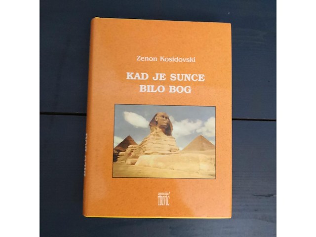 Kad je Sunce bilo Bog - Zenon Kosidovski