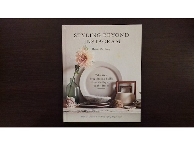 Styling beyond Instagram:Take Your...Robin Zachary