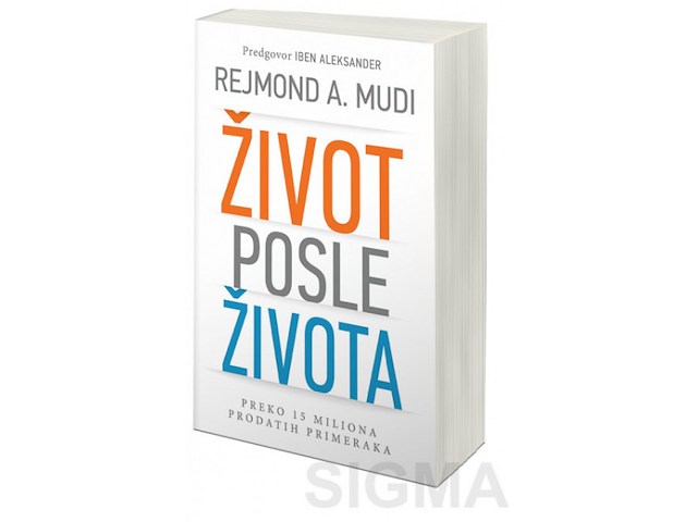 Život posle života – Rejmond A. Mudi