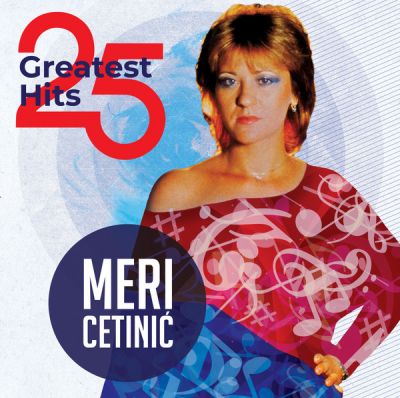 25 Greatest Hits - Meri Cetinić