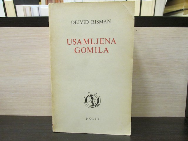 USAMLJENA GOMILA - Dejvid Risman