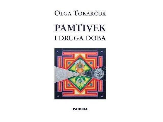 Olga Tokarčuk - Pamtivek i druga doba  NOVO!!!