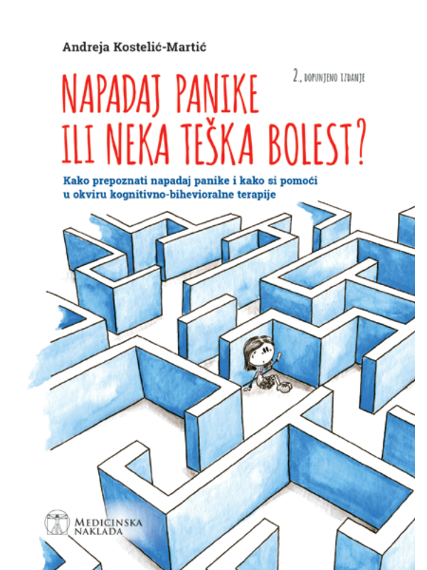 NAPADAJ PANIKE ILI NEKA TEŠKA BOLEST? 2. DOPUNJENO IZDANJE