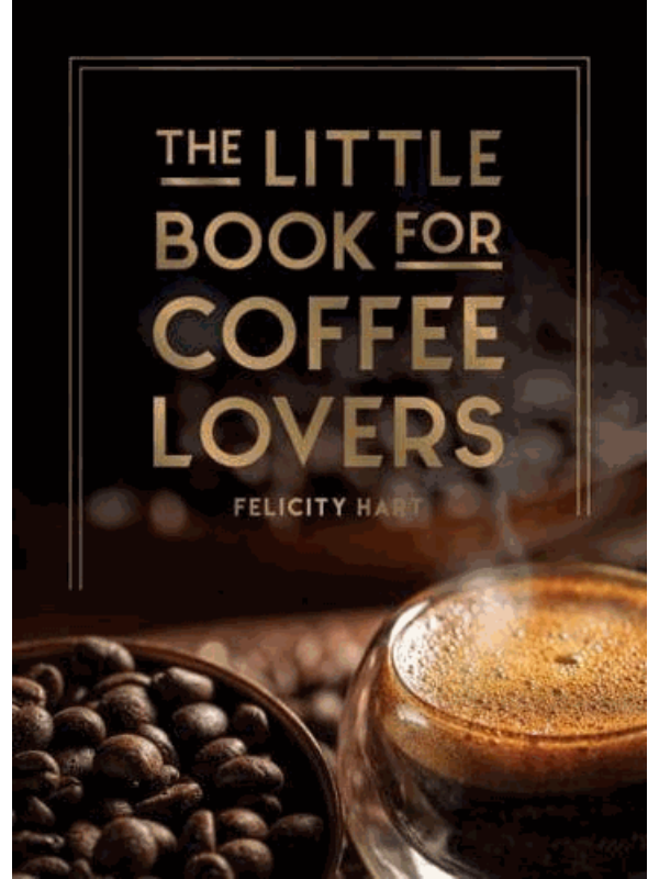 The Little Book for Coffee Lovers