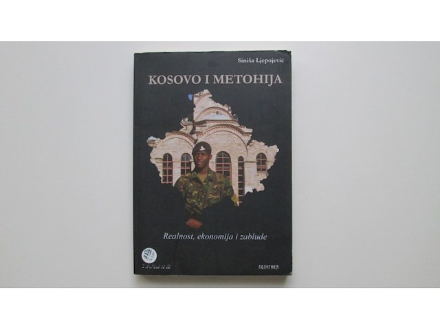 KOSOVO I METOHIJA realnost, ekonomija i zablude