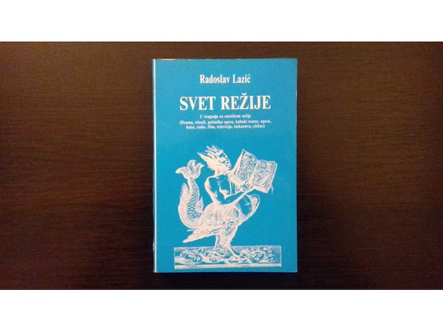 SVET REŽIJE,Radoslav Lazić