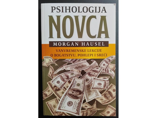 Psihologija novca - Morgan Hausel