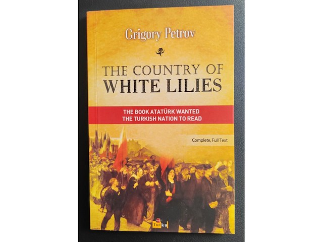 The country of white lilies - Grigory Petrov