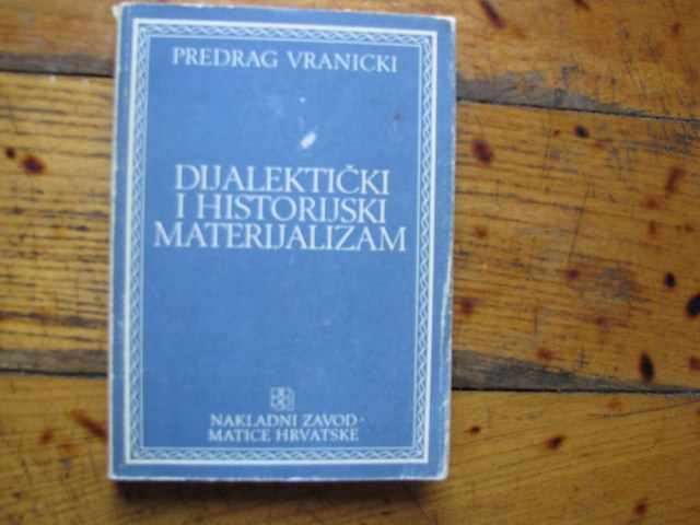 PREDRAG VRANICKI-DIJALEKTIČKI I HISTORIJSKI MATERIJALIZ