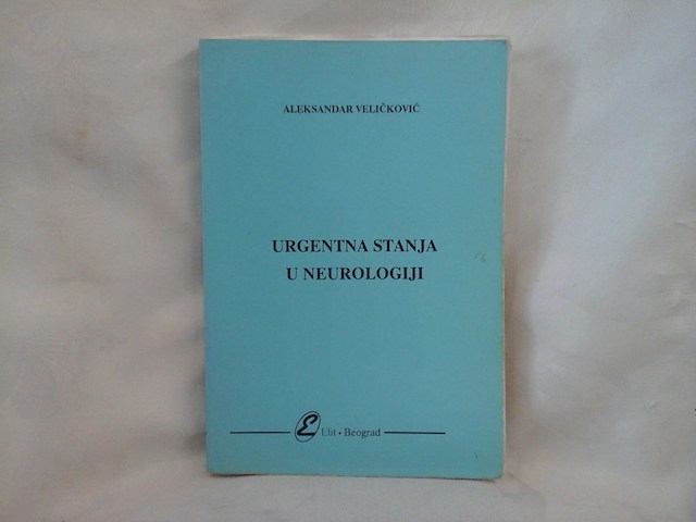 Urgentna stanja u neurologiji Aleksandar Veličković