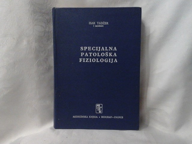 Specijalna patološka fiziologija Isak Tadžer