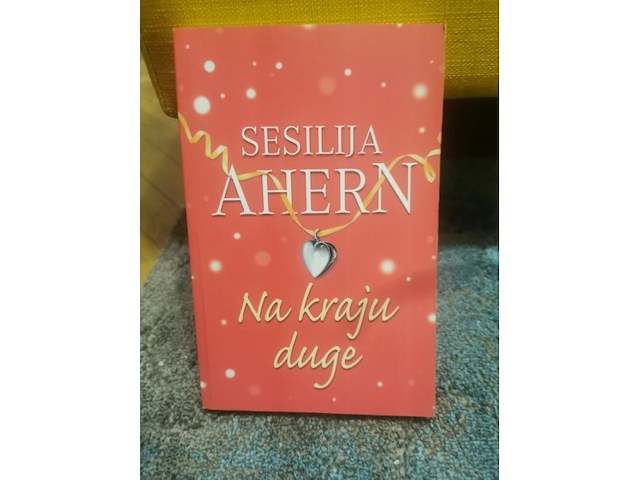 NA KRAJU DUGE - Sesilija Ahern RETKO