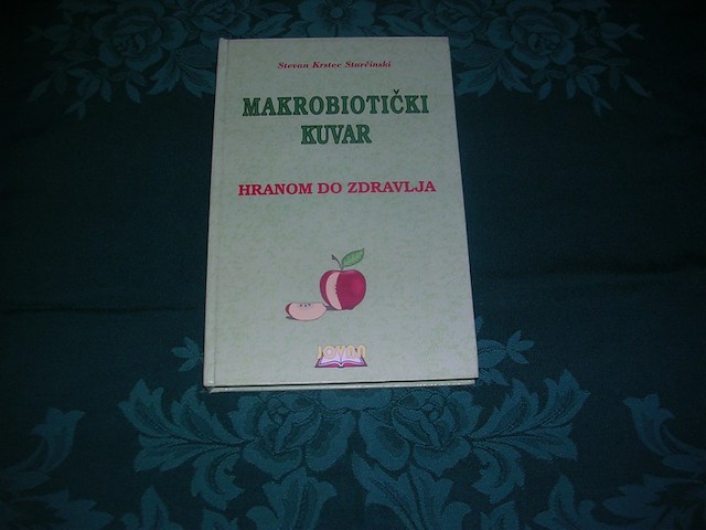 Makrobioticki kuvar - Hranom do zdravlja