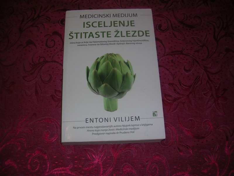 Isceljenje štitaste žlezde - Entoni Vilijem