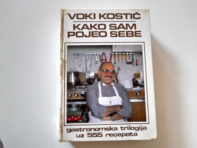 Kako sam pojeo sebe - Vojislav Voki Kostić