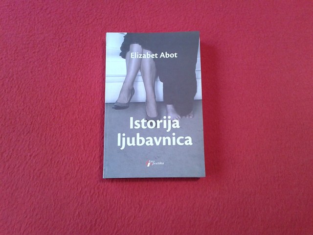 Istorija ljubavnica - Elizabet Abot