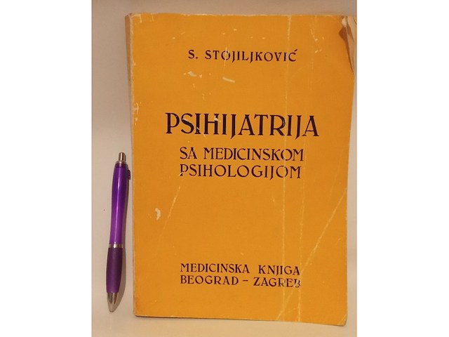 PSIHIJATRIJA SA MEDICINSKOM PSIHOLOGIJOM - STOJILJKOVIĆ