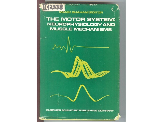 The Motor System: Neurophysiology And Muscle Mechanisms