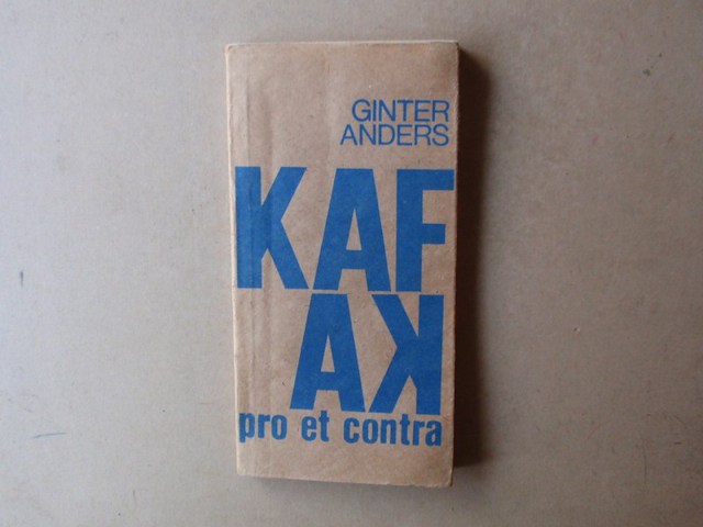 Ginter Anders - KAFKA PRO ET CONTRA