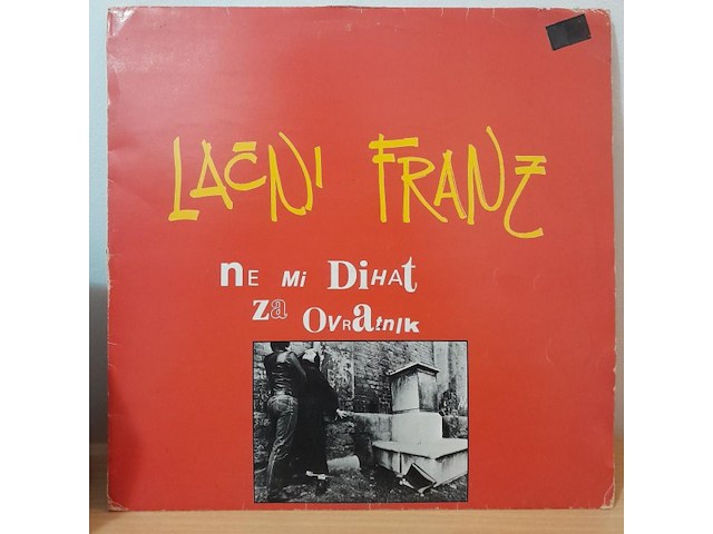 Lačni Franz ‎– Ne Mi Dihat Za Ovratnik