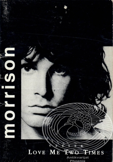 Love me two times – Jim Morrison versek