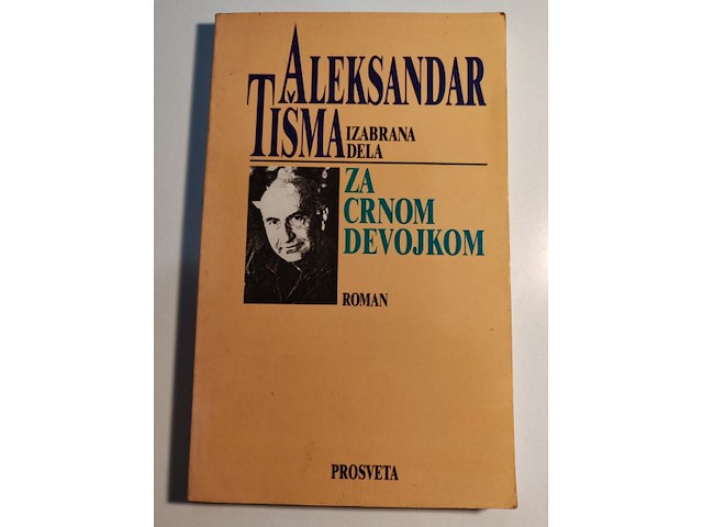 Za crnom devojkom - Aleksandar Tišma