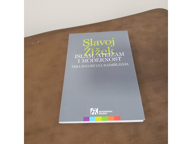 Slavoj Zizek - Islam, ateizam i modernost (KAO NOVA)