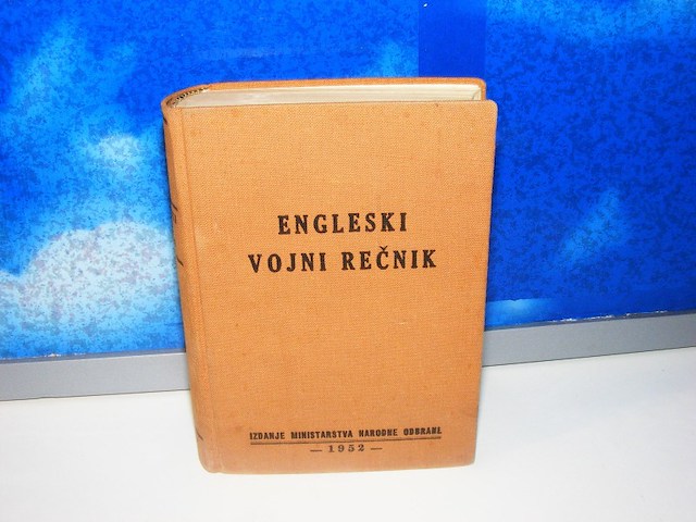 Engleski vojni recnik,   englesko - srpsko - engleski