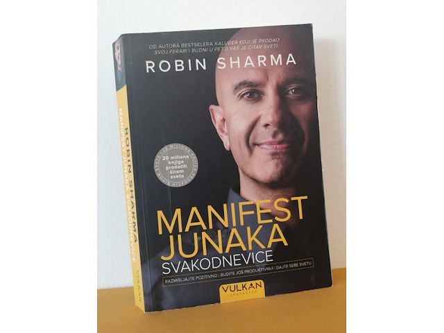 MANIFEST JUNAKA SVAKODNEVICE Robin SHARMA Šarma